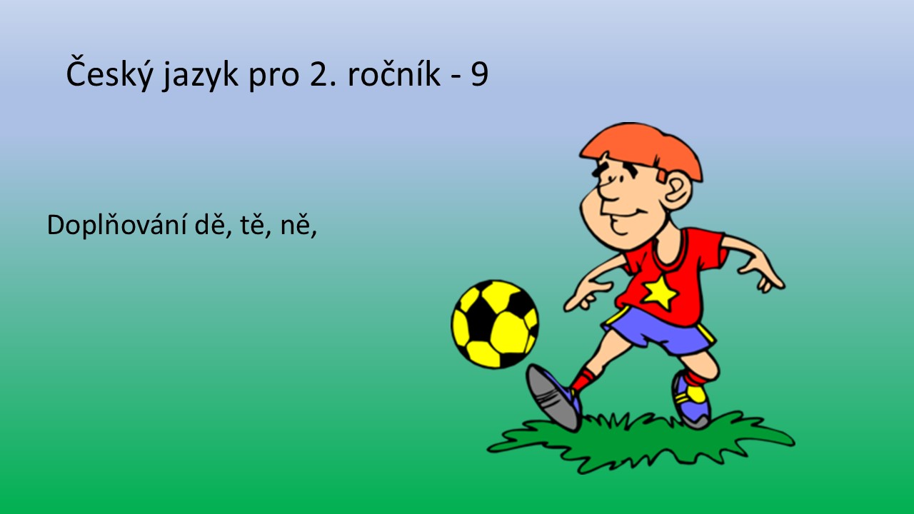 Český jazyk pro 2. ročník - 9 - Český jazyk | UčiteléUčitelům.cz